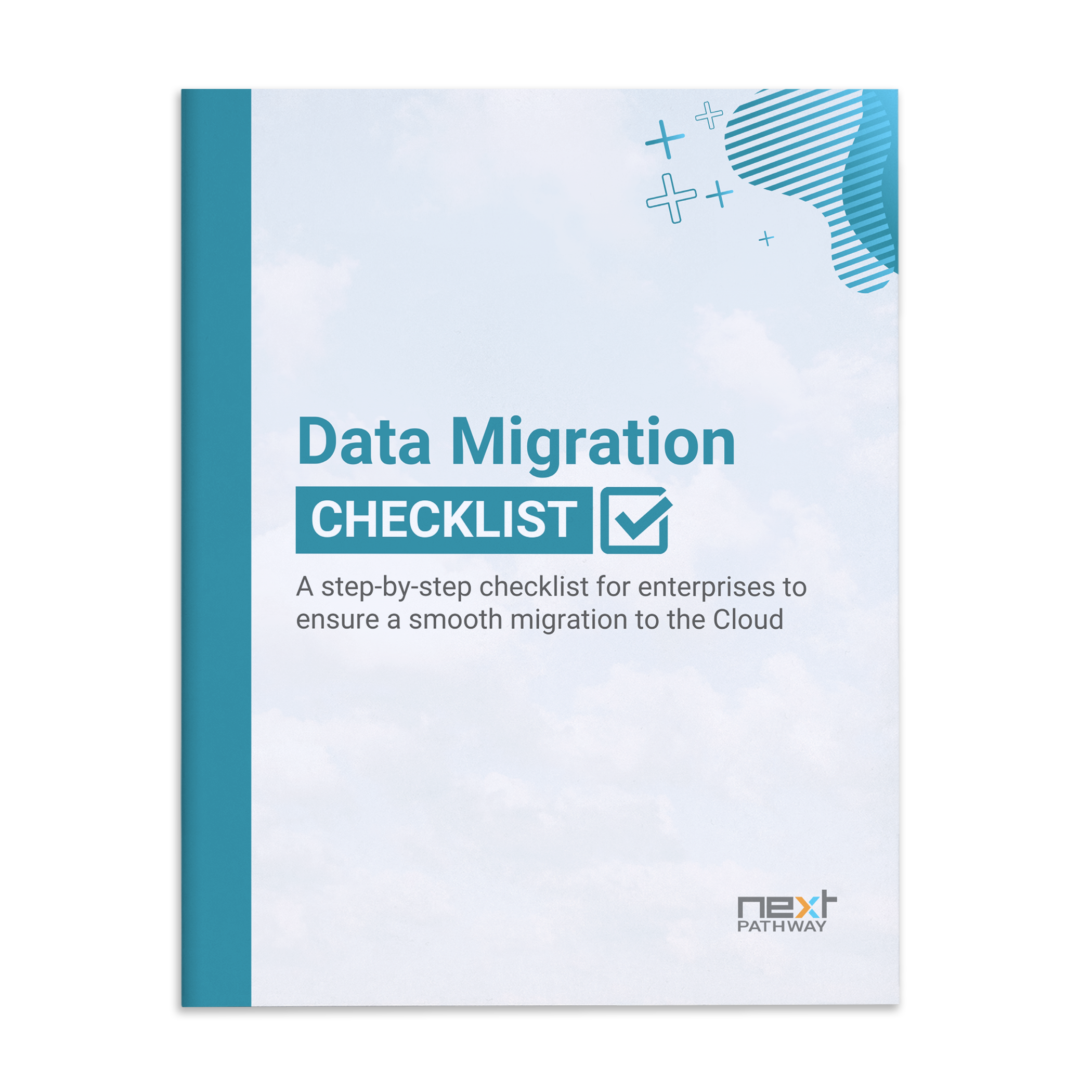 Data Migration Checklist | Migrating to the Cloud | Next Pathway Inc. Data Migration Checklist | Migrating to the Cloud | Next Pathway Inc.